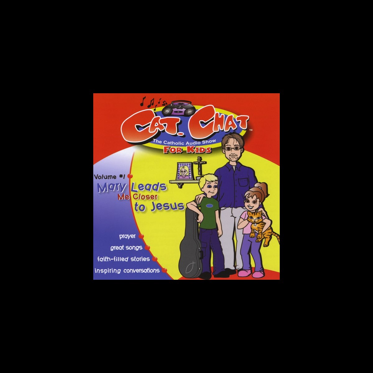 ‎Vol. #1 "Mary Leads Me Closer to Jesus" - Album by Cat.Chat: The ...