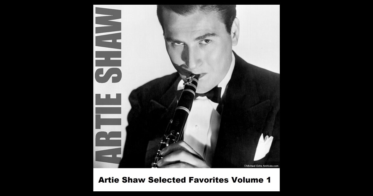 ‎Artie Shaw Selected Favorites Volume 1 - Album di Artie Shaw - Apple Music