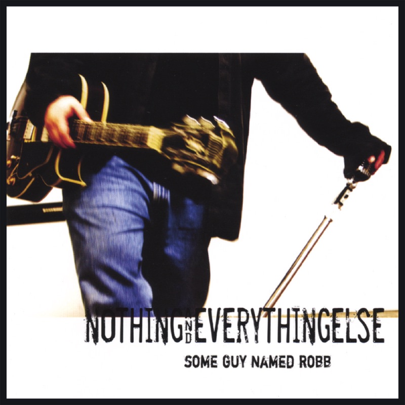 The Songbird - Some Guy Named Robb: Song Lyrics, Music Videos & Concerts