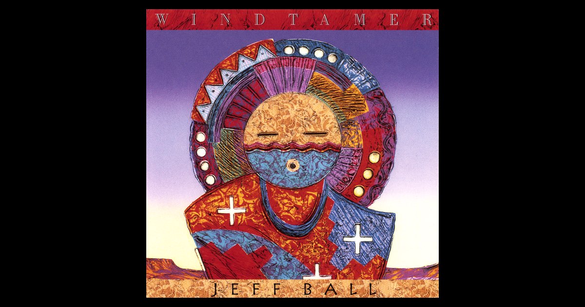 ‎Windtamer - Album by Jeff Ball - Apple Music