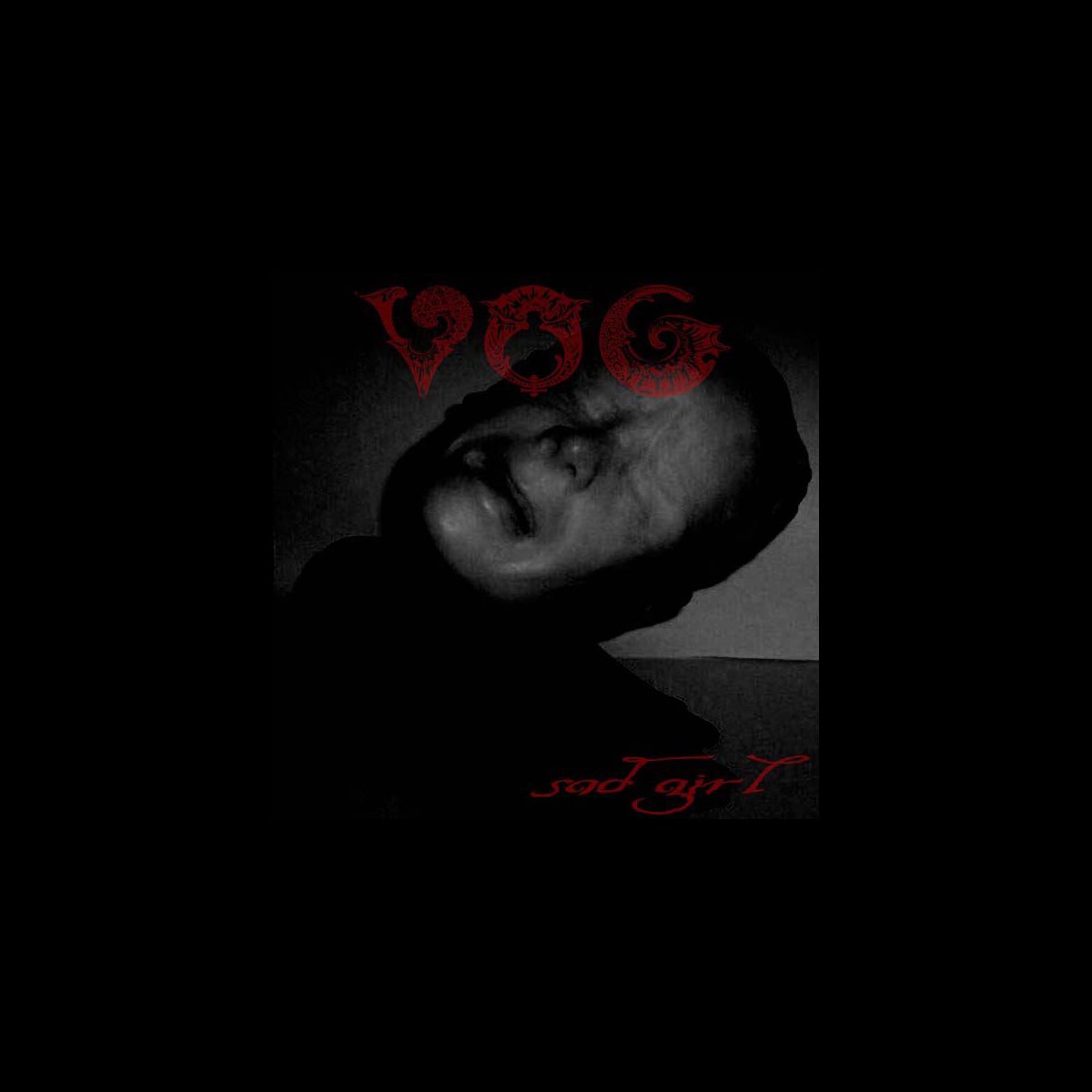 Sad Girl》- VOG的专辑 - Apple Music