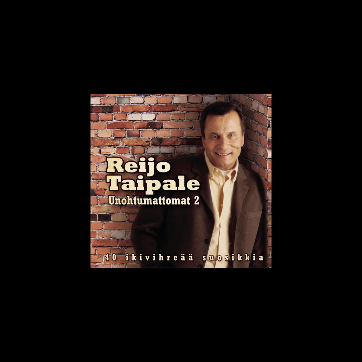 ‎Reijo Taipale - Unohtumattomat 2 - Album by Reijo Taipale - Apple Music