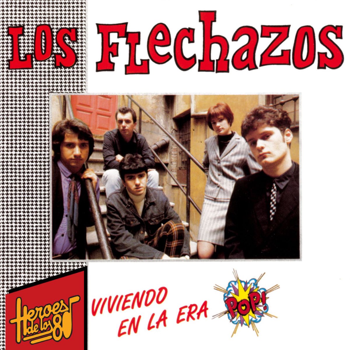 Héroes de los 80: Vívíendo en la Era Pop” álbum de Los Flechazos en ...