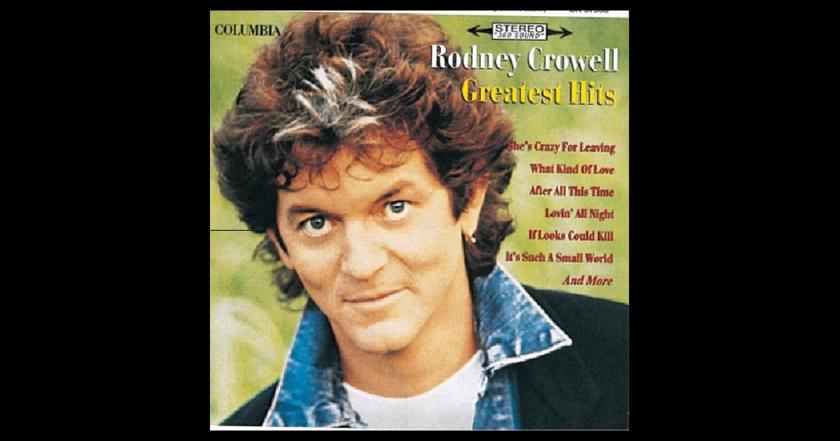 ‎Rodney Crowell: Greatest Hits - Album by Rodney Crowell - Apple Music