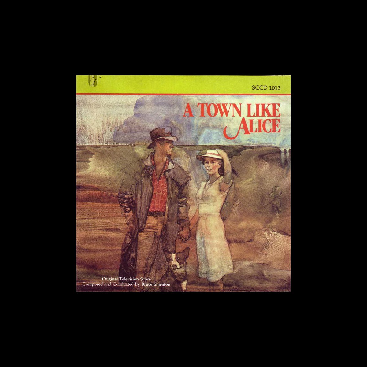 ‎A Town Like Alice (Original Television Score) - Album by Bruce Smeaton ...