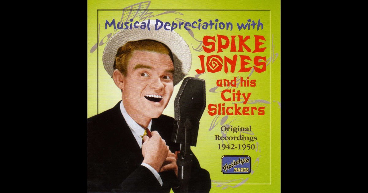 ‎Spike Jones - Musical Depreciation With Spike Jones (1942-1950 ...
