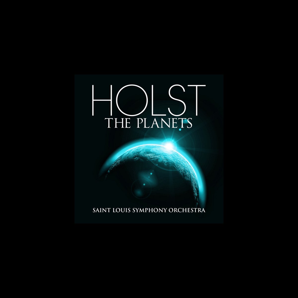 ‎Holst: The Planets - Album by St. Louis Symphony Orchestra & Walter ...