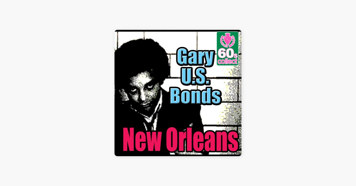 ‎New Orleans (Remastered) - Single - Gary U.S. Bondsのアルバム - Apple Music