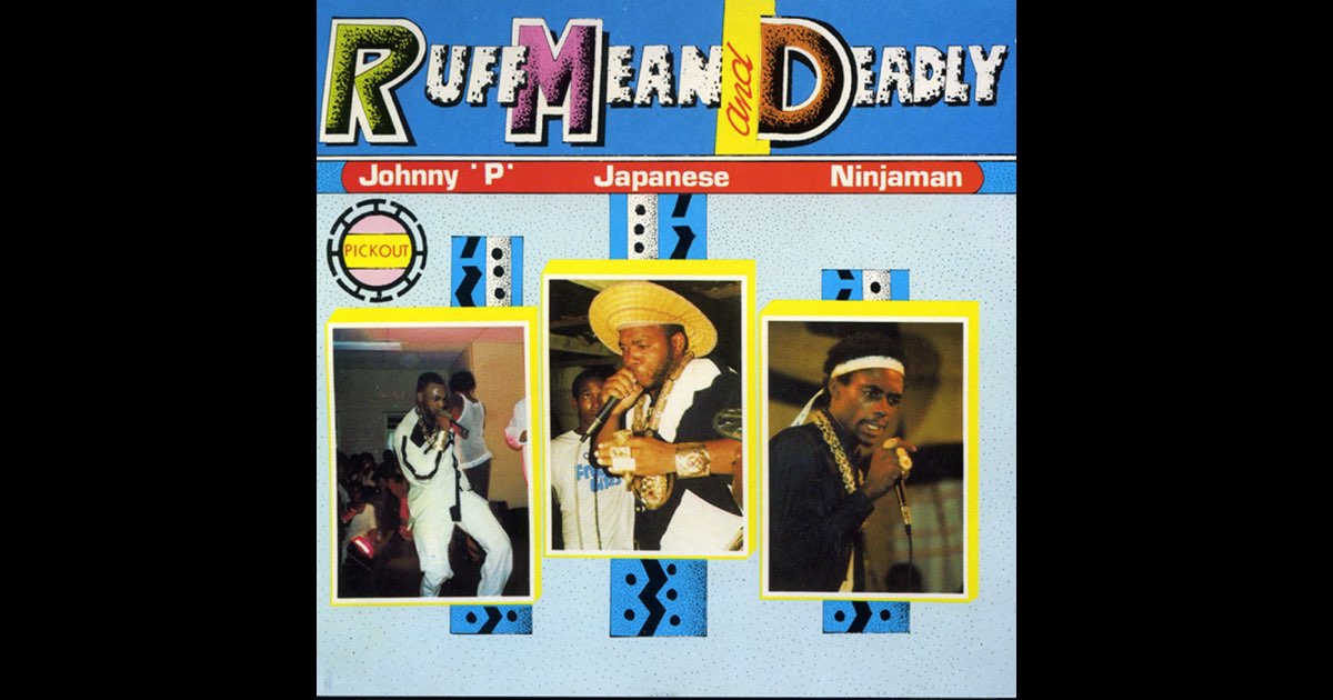 Ruff, Mean and Deadly” álbum de Japanese, Johnny P & Ninjaman en Apple ...