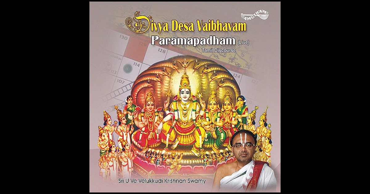 ‎Divya Desa Vaibhvam-Paramapadham - Album by Sri U. Ve. Velukkudi ...
