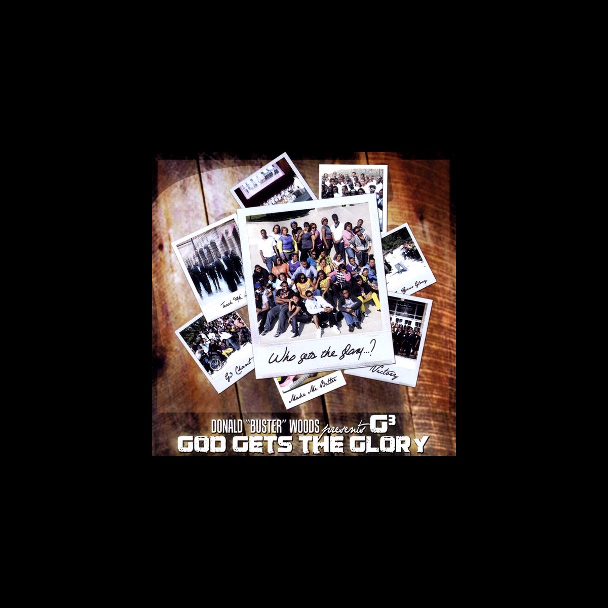 ‎Donald 'Buster' Woods Presents - G3 God Gets the Glory - Album by G3 ...