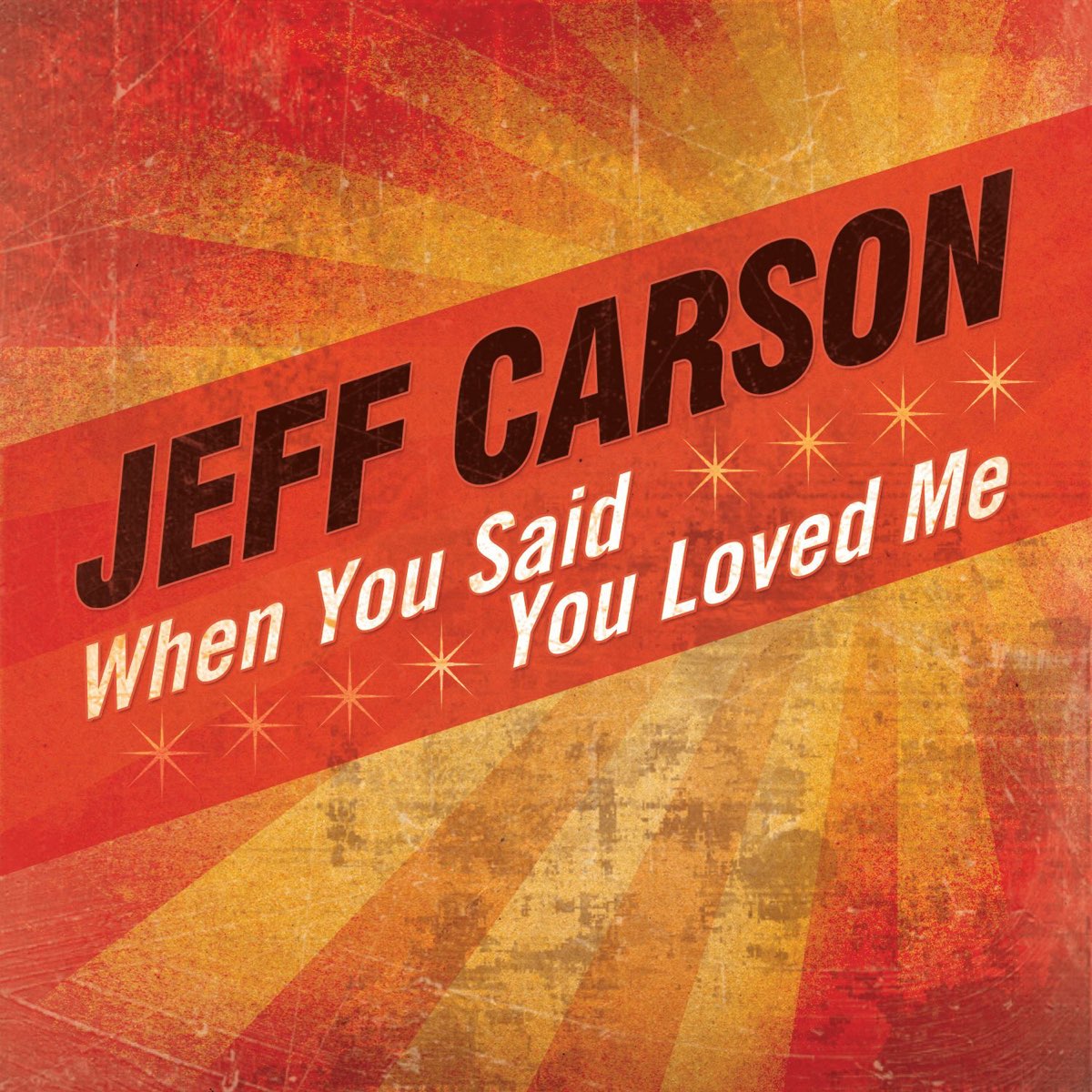 ‎When You Said You Loved Me - Single - Album by Jeff Carson - Apple Music