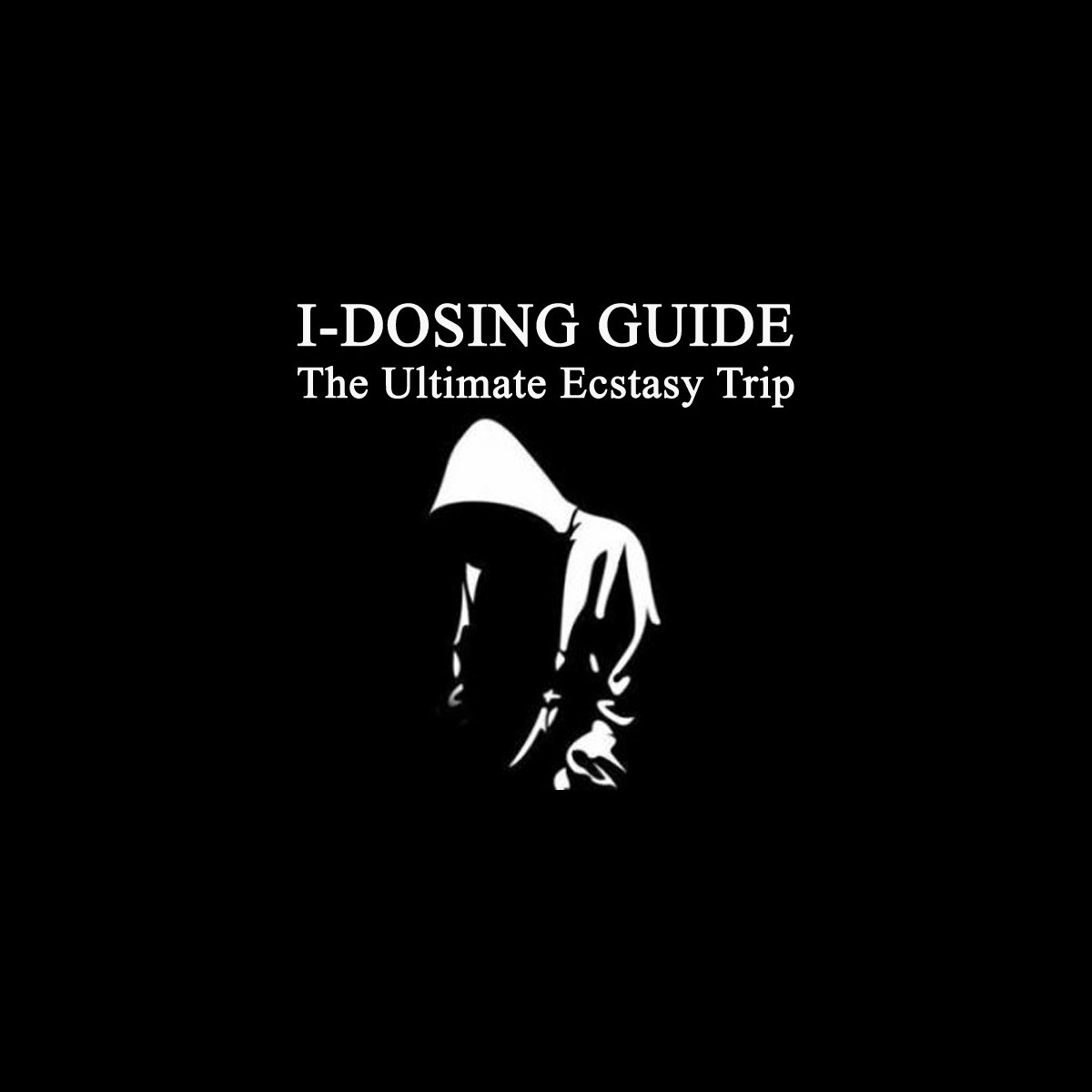 ‎I-Dosing Guide (The Ultimate Ecstasy Trip) - Album by Pleasuredome ...