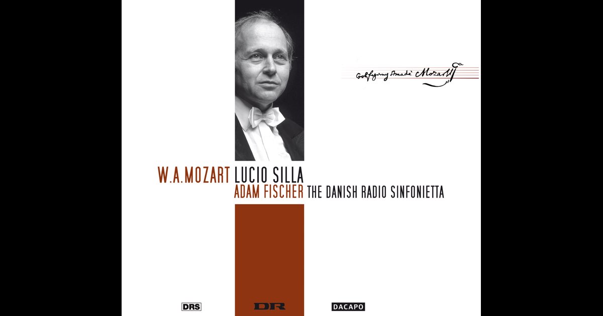 ‎Mozart, W.A.: Lucio Silla [Opera] (Complete) - Album by Ádám Fischer ...