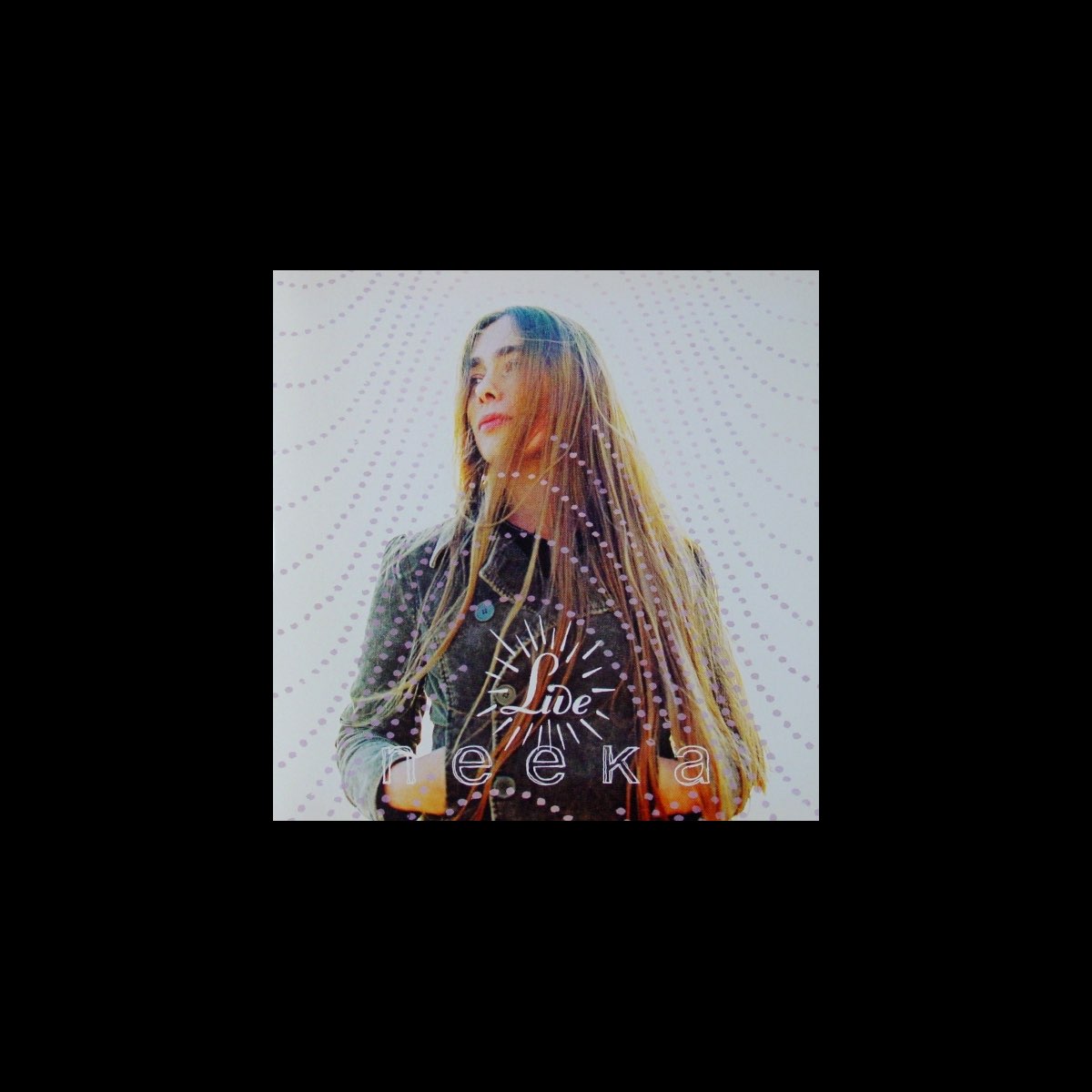 Neeka: Live - EP》- NEEKA的专辑 - Apple Music
