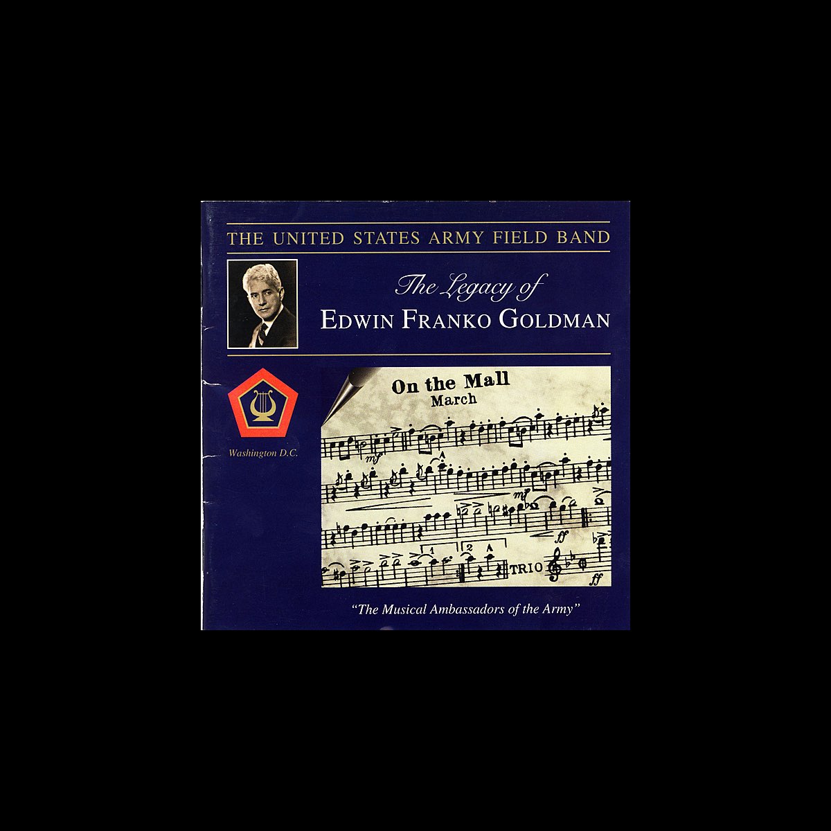 ‎The Legacy of Edwin Franko Goldman - Album by Colonel Jack H. Grogan ...