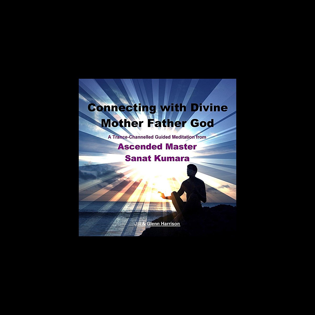 ‎Connecting With Divine Mother Father God (Ascended Master Sanat Kumara ...