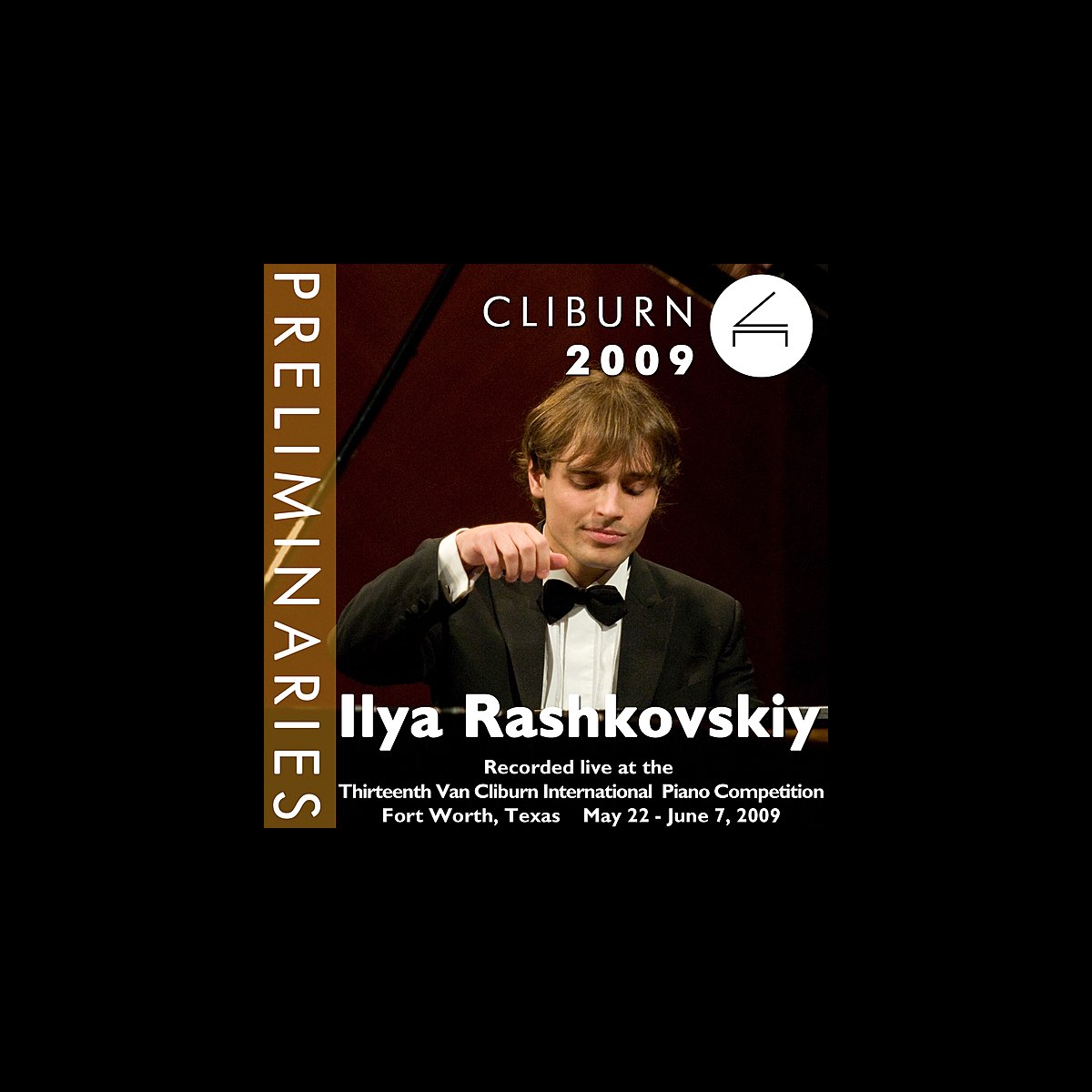 ‎2009 Van Cliburn International Piano Competition: Preliminary Round ...