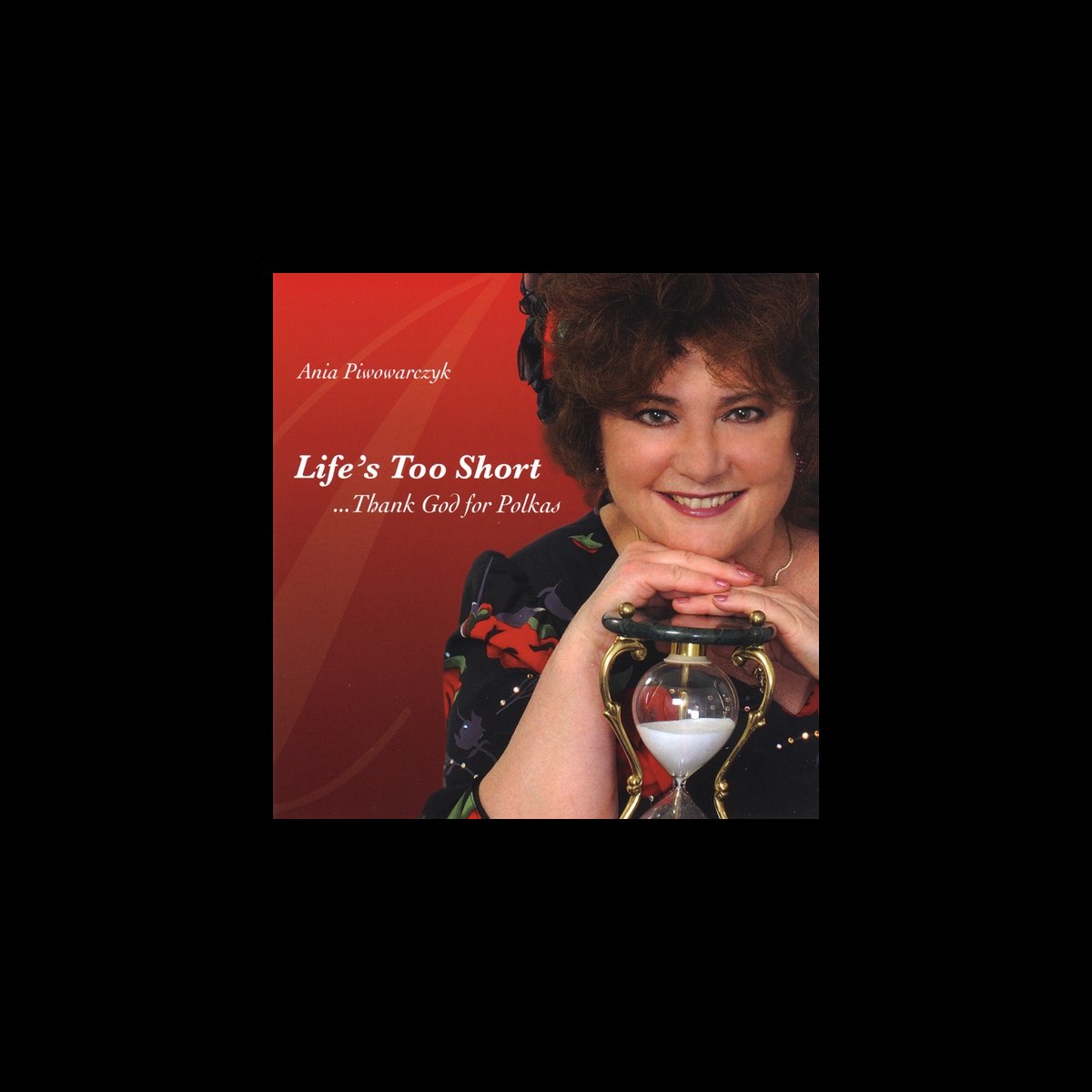 ‎Ania Piwowarczykの「Life's Too Short... Thank God for Polkas」をApple Musicで
