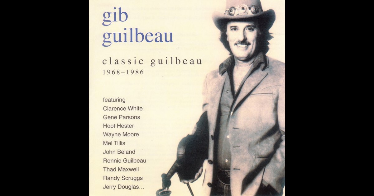 ‎Classic Gib Guilbeau (1968-1986) - Album by Gib Guilbeau - Apple Music
