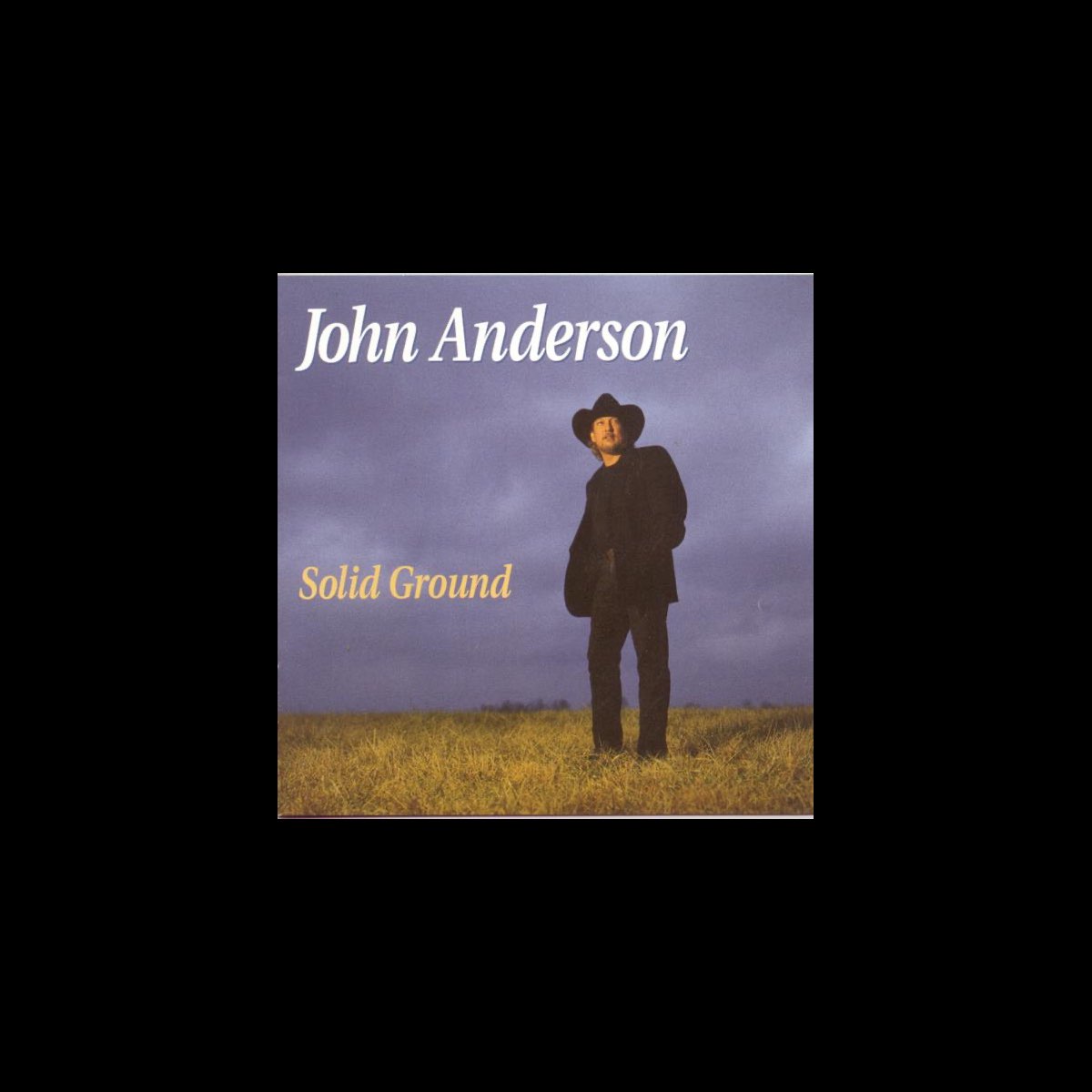 ‎Solid Ground - Album by John Anderson - Apple Music