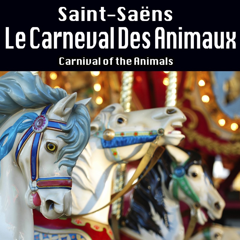 Le Carnaval Des Animaux (Carnival of the Animals), Zoological Fantasy ...