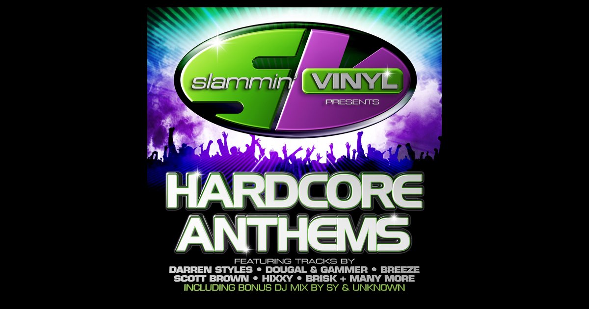 ‎Slammin' Vinyl Presents Hardcore Anthems - Album by Various Artists - Apple Music