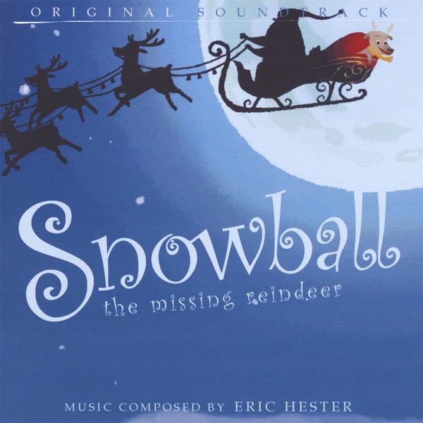 ‎Eric Hester的《Snowball - Original Soundtrack》- Apple Music 古典乐