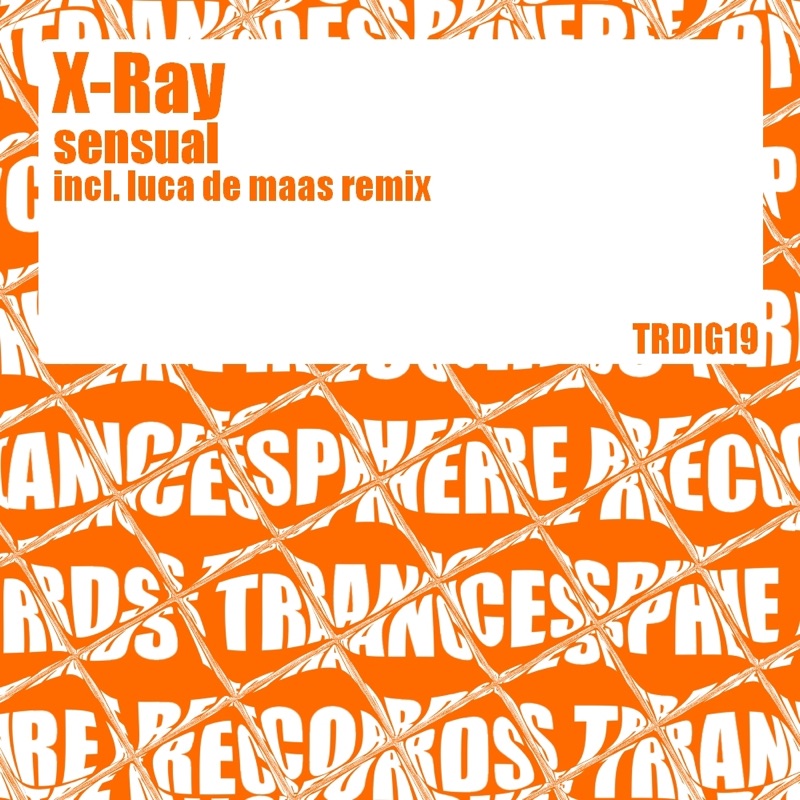 Sensual (Luca De Maas Remix) - X-Ray: Song Lyrics, Music Videos & Concerts