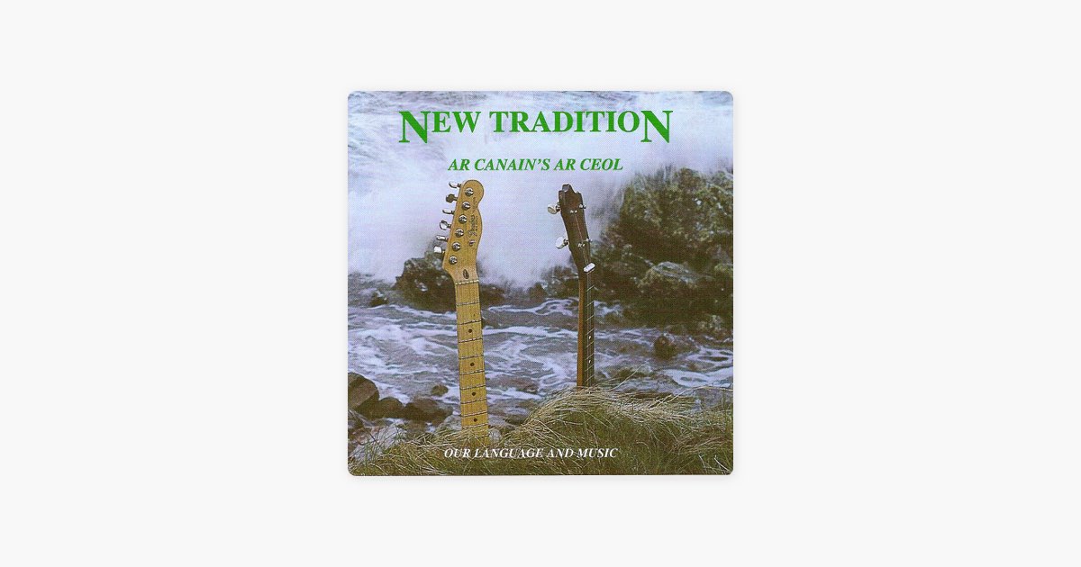 ‎Ar Canain's Ar Ceol (Our Language and Music) - Album by New Tradition ...