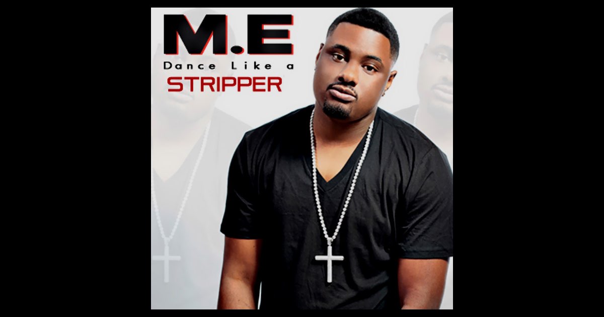 ‎Dance Like A Stripper (Clean Version) - Single – album af M.E. – Apple ...