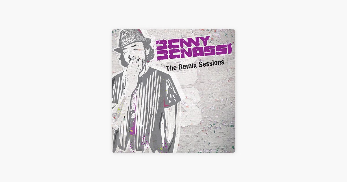‎The Remix Sessions - Album by Benny Benassi - Apple Music