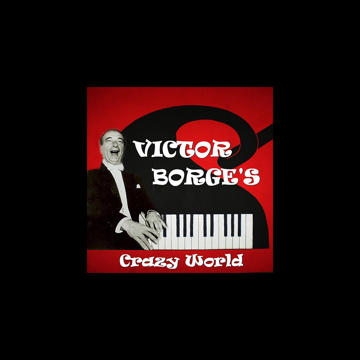 ‎Victor Borge's Crazy World - Album by Victor Borge - Apple Music