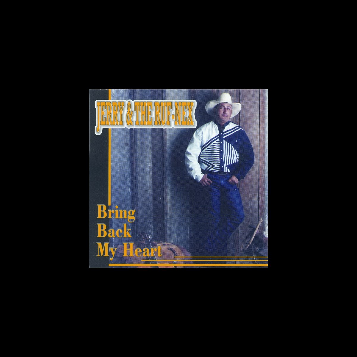 ‎Bring Back My Heart - Album by Jerry & The Ruf-Nex - Apple Music