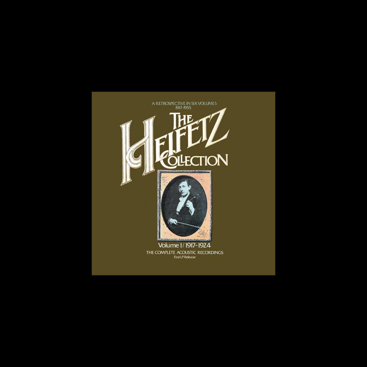 The Heifetz Collection - Vol. 1 (1917 - 1924); The Complete Acoustic ...