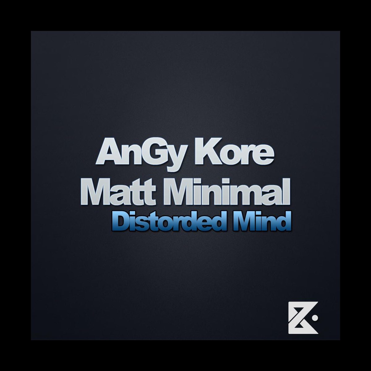 ‎Distorded Mind - Single by Angy Kore & Matt Minimal on Apple Music