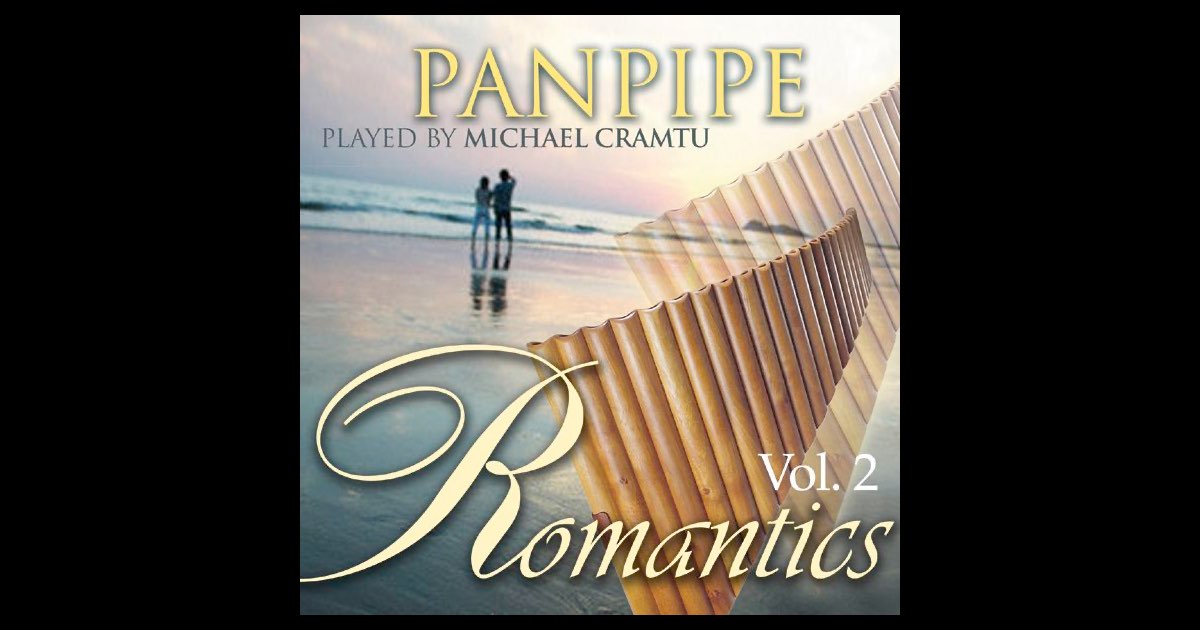 ‎Panpipe Romantics Vol. 2 - Michael Cramtu의 앨범 - Apple Music