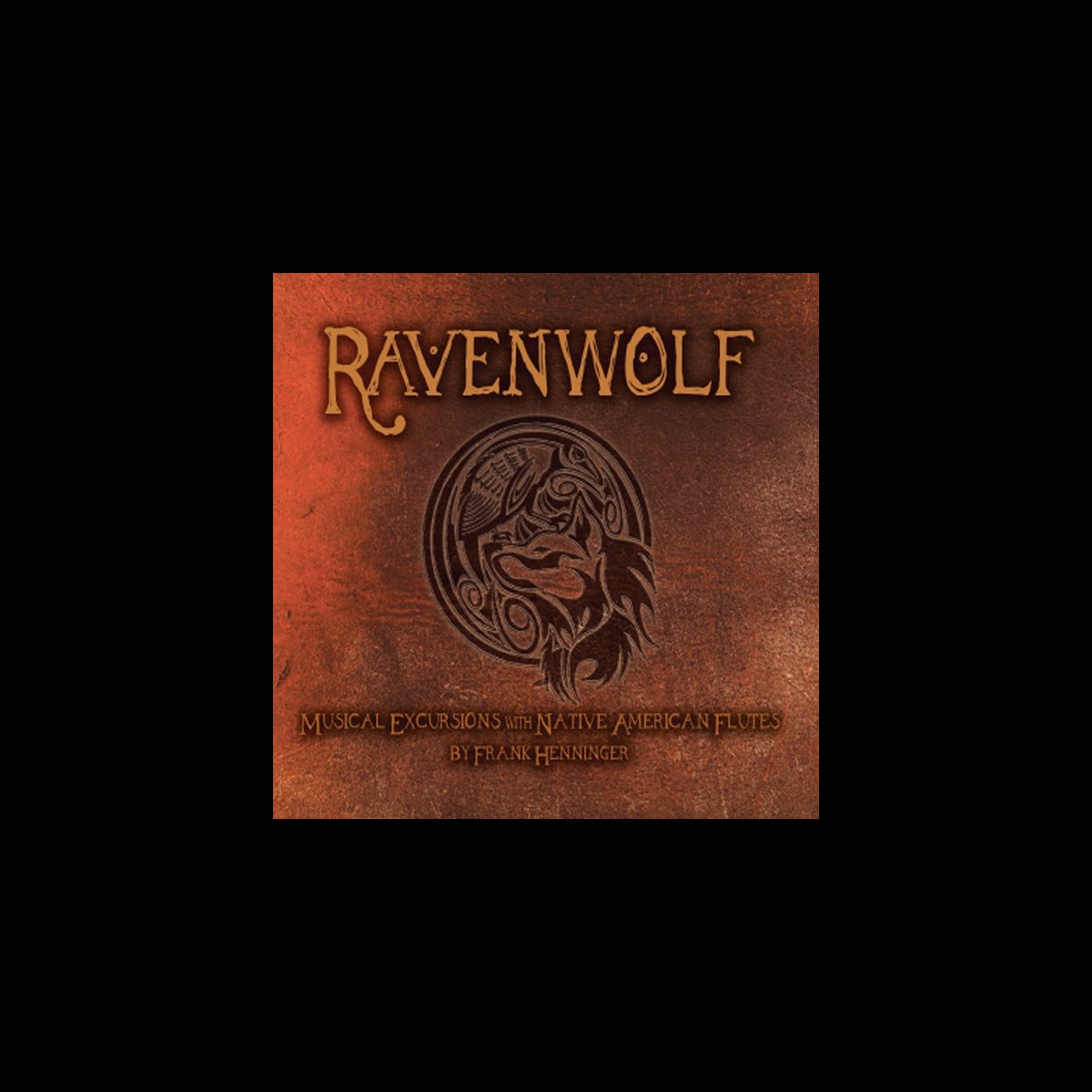 ‎Ravenwolf: Musical Excursions With Native American Flutes by Frank ...