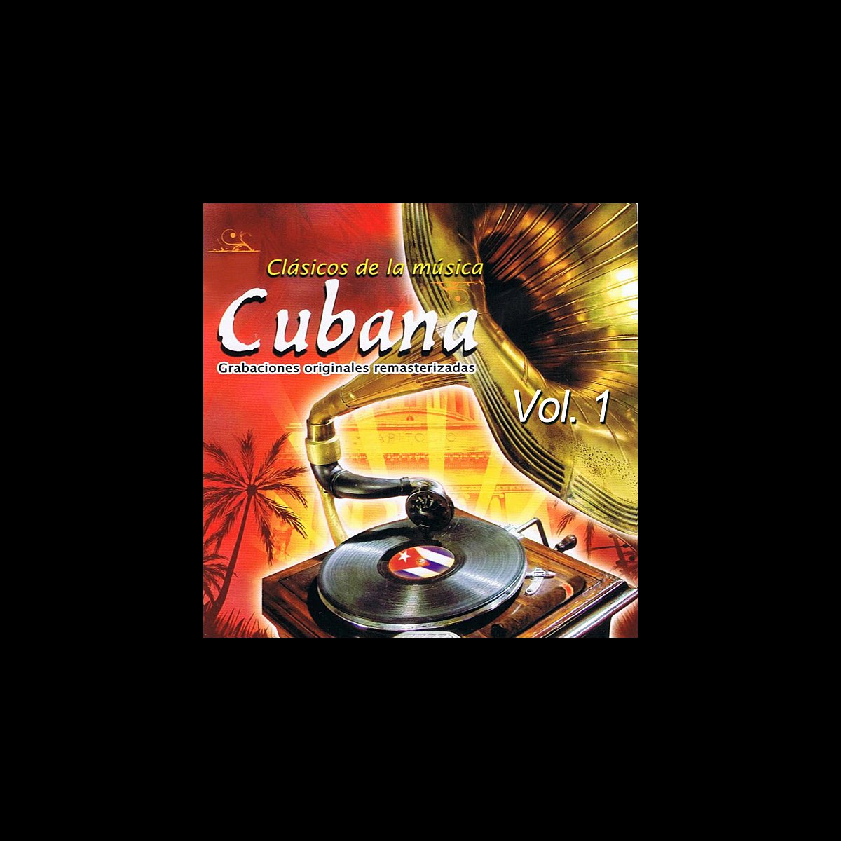 ‎Clásicos de la Música Cubana, Vol. 1 (Remasterizadas) – Album par ...