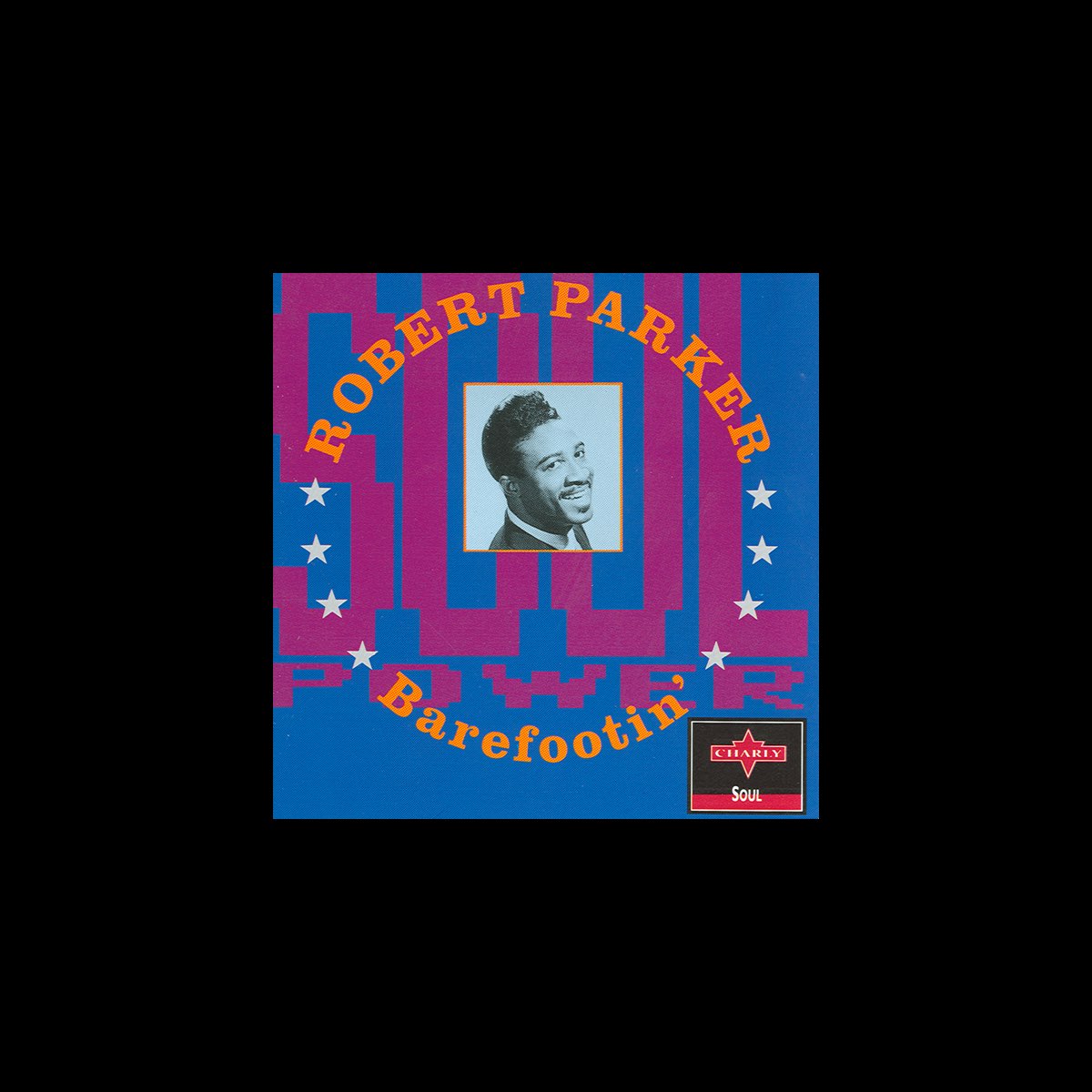 ‎Barefootin' - Album by Robert Parker - Apple Music