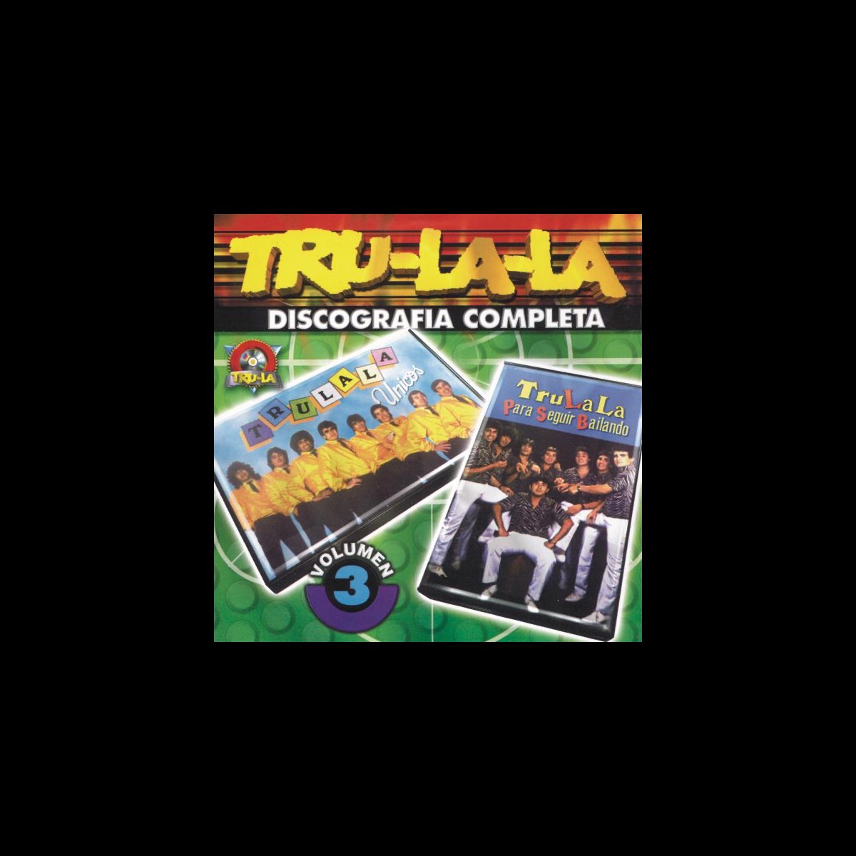 Tru la la Discografia Completa, Vol. 3” álbum de Tru La La en Apple Music
