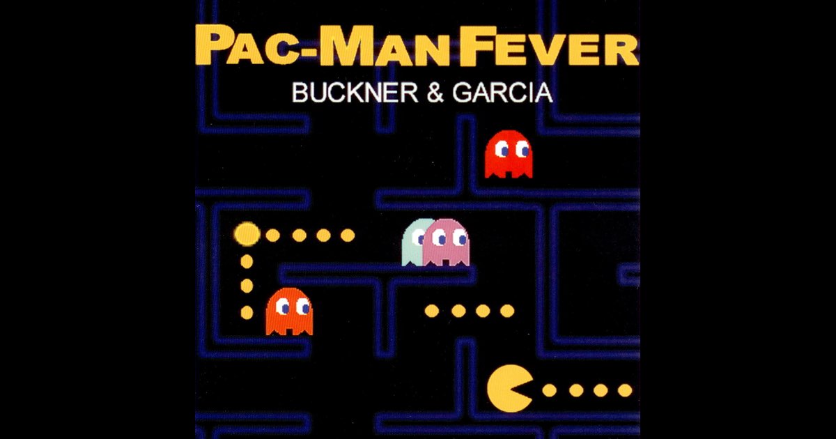 Pac-Man Fever” álbum de Buckner & Garcia en Apple Music