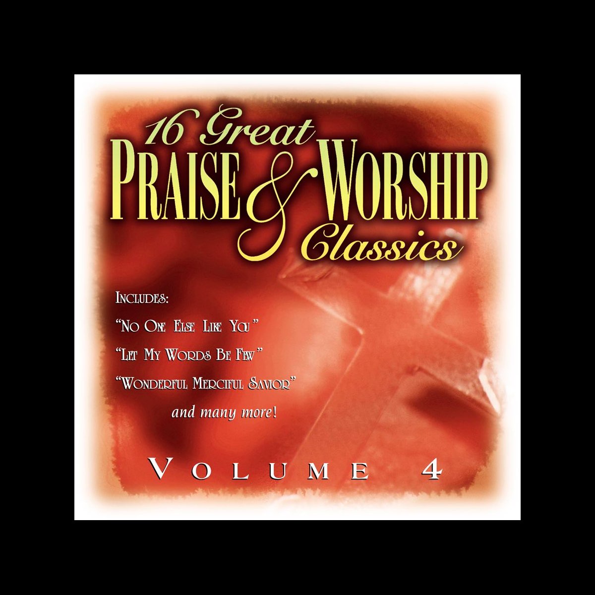 ‎16 Great Praise & Worship Classics, Vol. 4 - Album by Daywind Studio ...