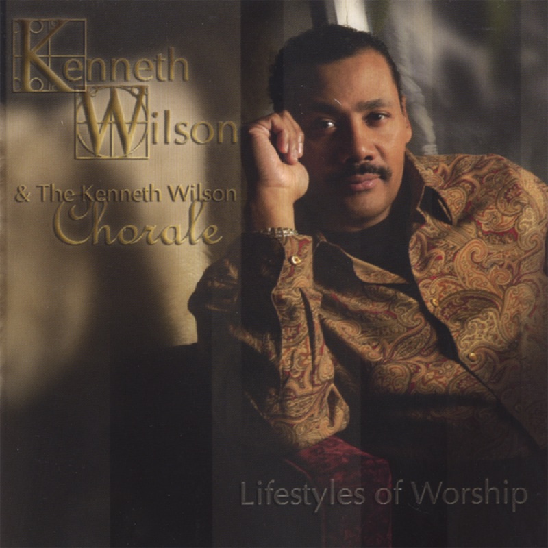 Saturate Me With Your Anointing - Kenneth Wilson & The Kenneth Wilson ...
