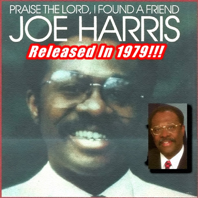 Praise the Lord I Found a Friend - Pastor Joe Harris: Song Lyrics ...