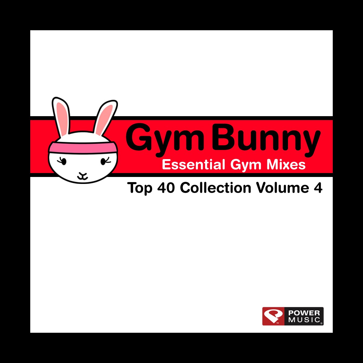 ‎Gym Bunny Essential Gym Mixes - Top 40 Collection, Vol. 4 - Album by ...
