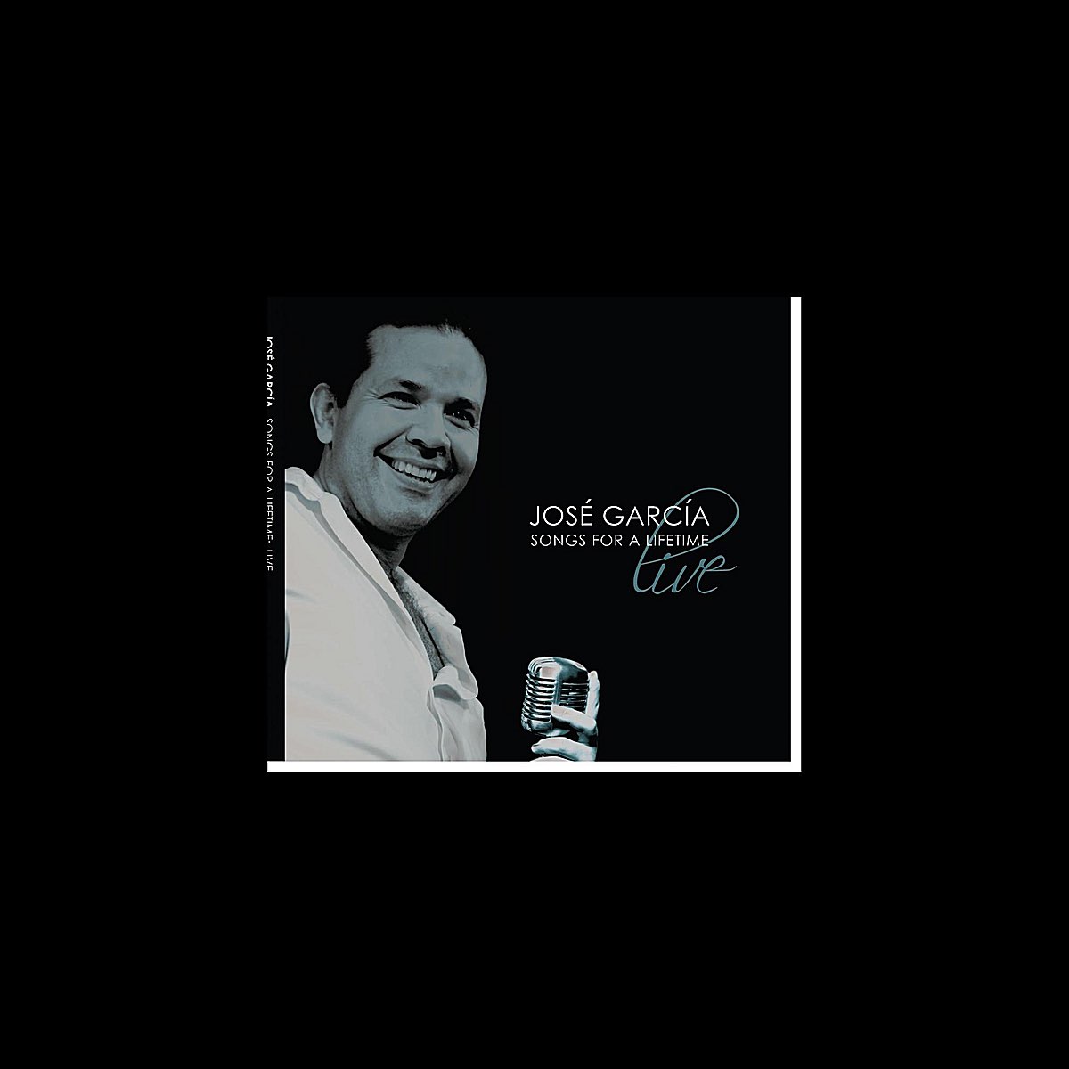 ‎Songs for a Lifetime (Live) - Jose Garciaのアルバム - Apple Music