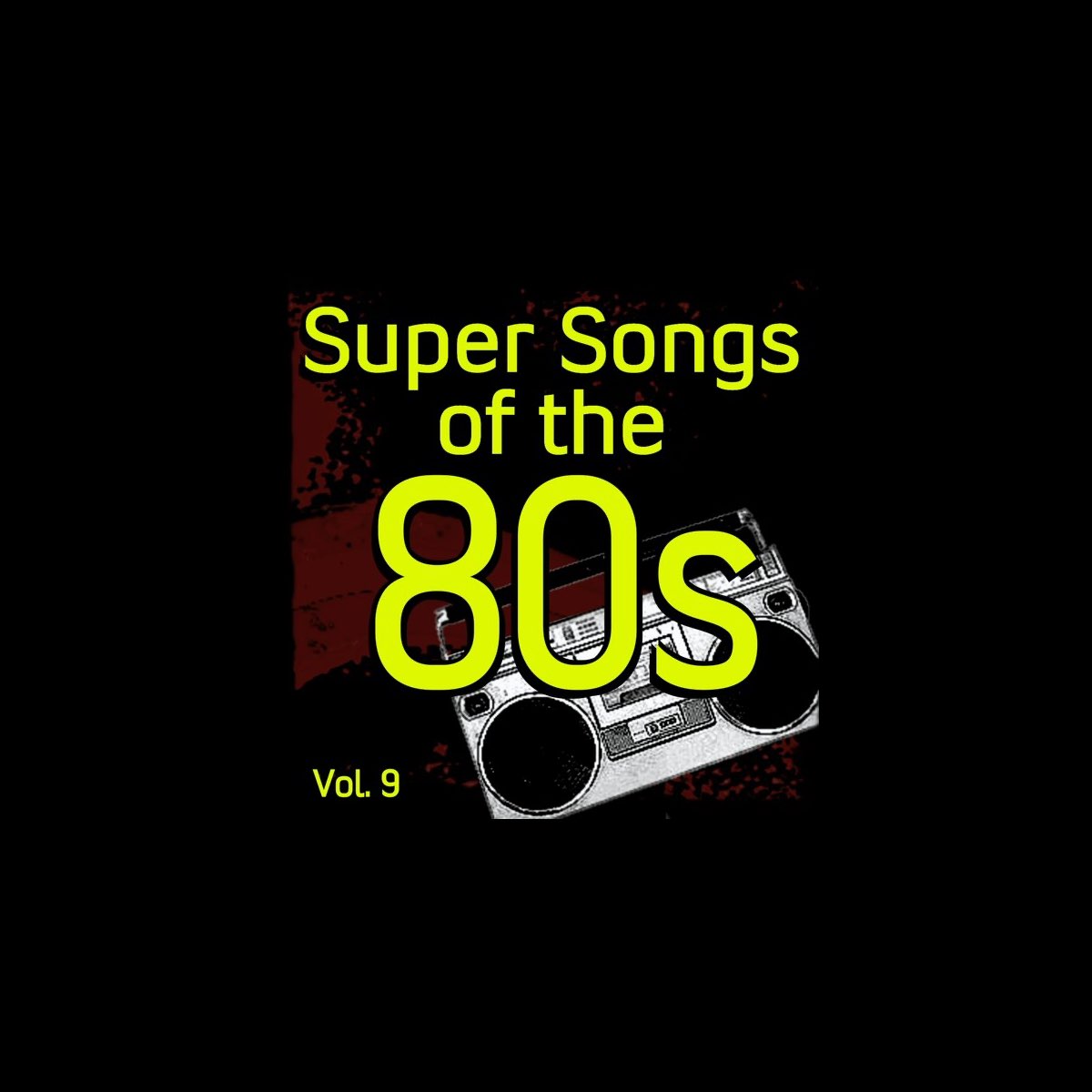 ‎Super Songs of the 80's Vol 9 by PMC All-Stars on Apple Music