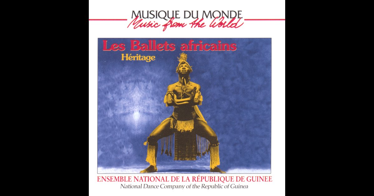 ‎Les Ballets Africains - Héritage – Album von Ensemble national de la ...