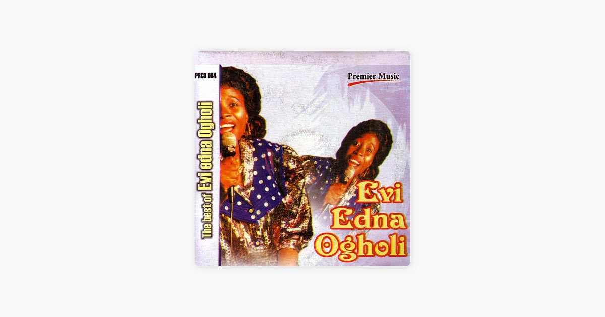 ‎The Best of Evi-Edna Ogholi - Album by Evi-Edna Ogholi - Apple Music